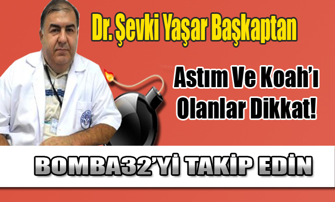 Astım Ve Koah'ı Olanlar Dikkat! - Bomba 32 - ISPARTA HABER, Isparta ...