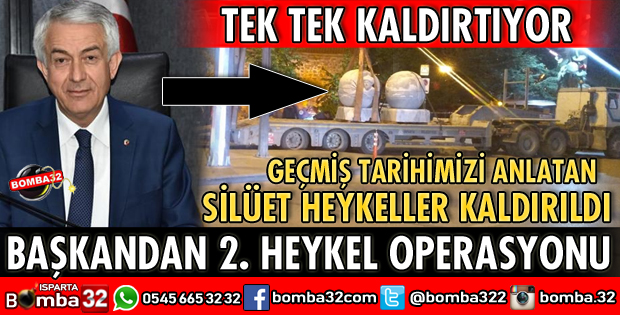 BAŞKANDAN HEYKEL OPERASYONLARINA DEVAM - Bomba 32 - ISPARTA HABER ...