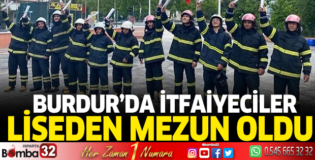 İtfaiyeciler mezun oldu - Bomba 32 - ISPARTA HABER, Isparta Haberleri, Isparta Son Dakika