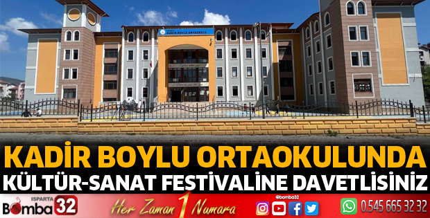 Kadir Boylu Ortaokulundaki festivale davetlisiniz - Bomba 32 - ISPARTA HABER, Isparta Haberleri ...