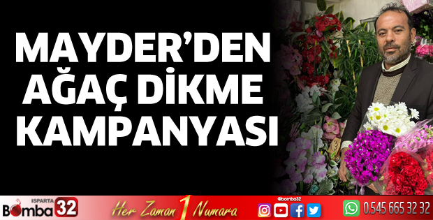 MAYDER'den ağaç dikme kampanyası - Bomba 32 - ISPARTA HABER, Isparta ...