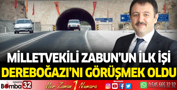 Milletvekili Zabun'un ilk işi Dereboğazı yolunu görüşmek oldu - Bomba 32 - ISPARTA HABER ...
