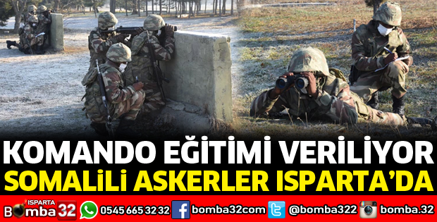SOMALİLİ ASKERLERE KOMANDO EĞİTİMİ - Bomba 32 - ISPARTA HABER, Isparta ...