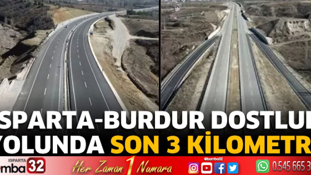 Isparta-Burdur dostluk yolunda son 3 kilometre - Bomba 32 - ISPARTA HABER, Isparta Haberleri ...