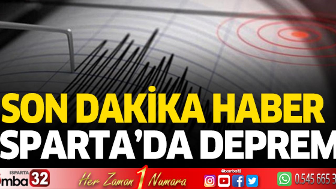 Isparta'da deprem - Bomba 32 - ISPARTA HABER, Isparta Haberleri, Isparta Son Dakika
