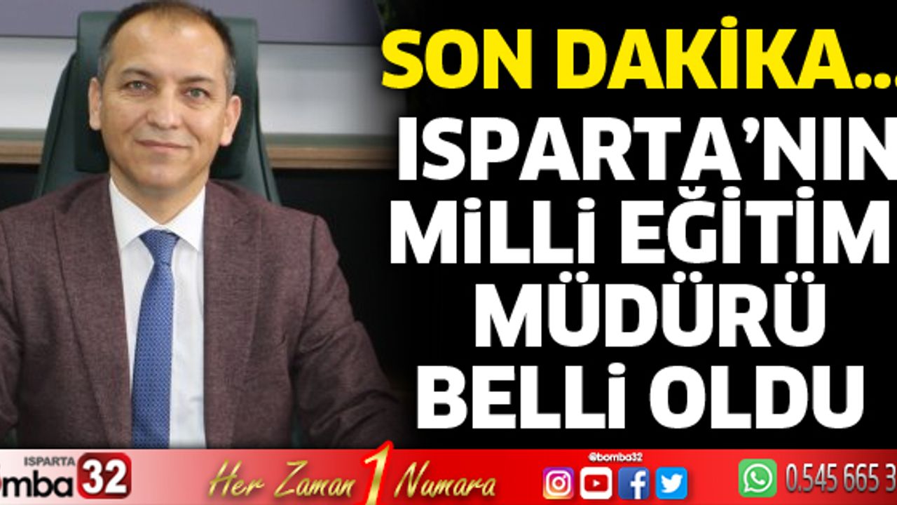 Isparta'nın Yeni Milli Eğitim Müdürü belli oldu - Bomba 32 - ISPARTA ...