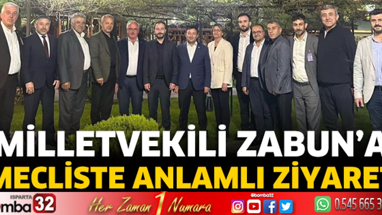 Milletvekili Zabun’a mecliste anlamlı ziyaret - Bomba 32 - ISPARTA HABER, Isparta Haberleri ...