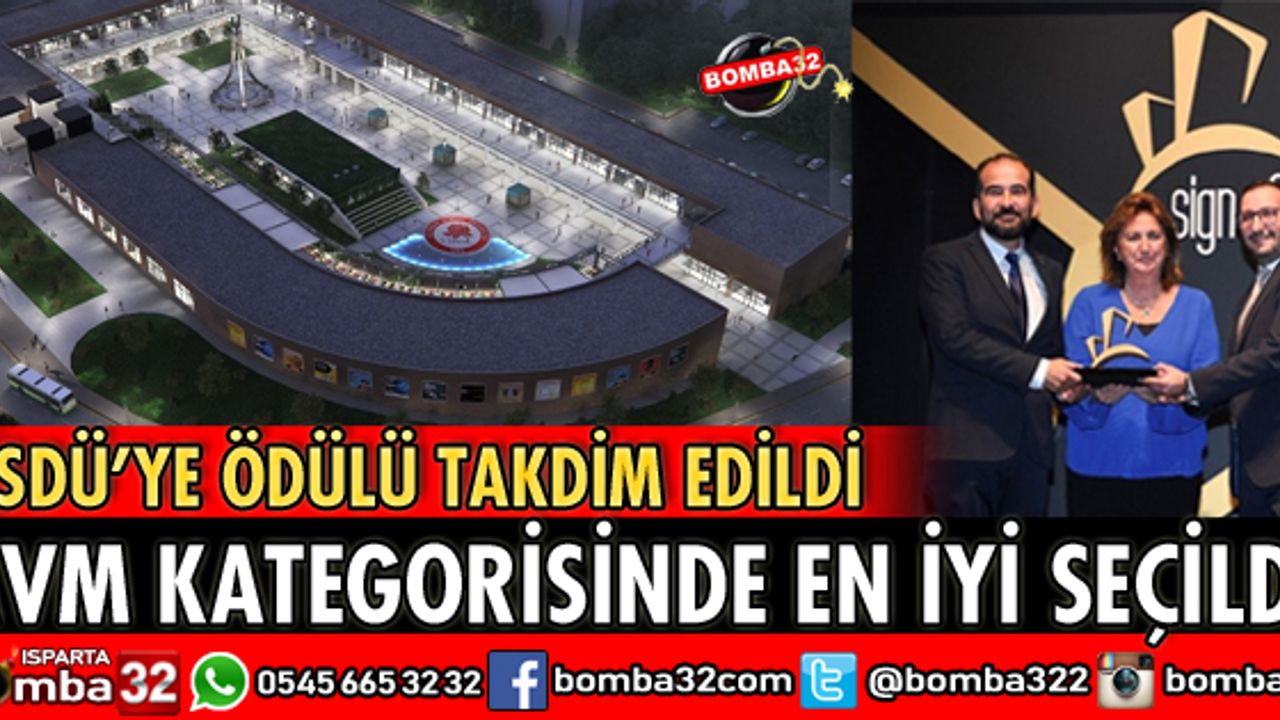 SDÜ AVM KATEGORİSİNDE EN İYİ SEÇİLDİ - Bomba 32 - ISPARTA HABER ...