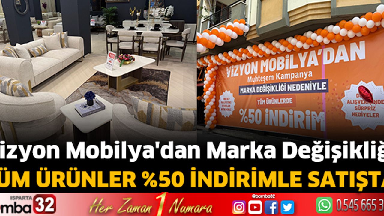 Vizyon Mobilya'dan Marka Değişikliği - Bomba 32 - ISPARTA HABER, Isparta Haberleri, Isparta Son ...